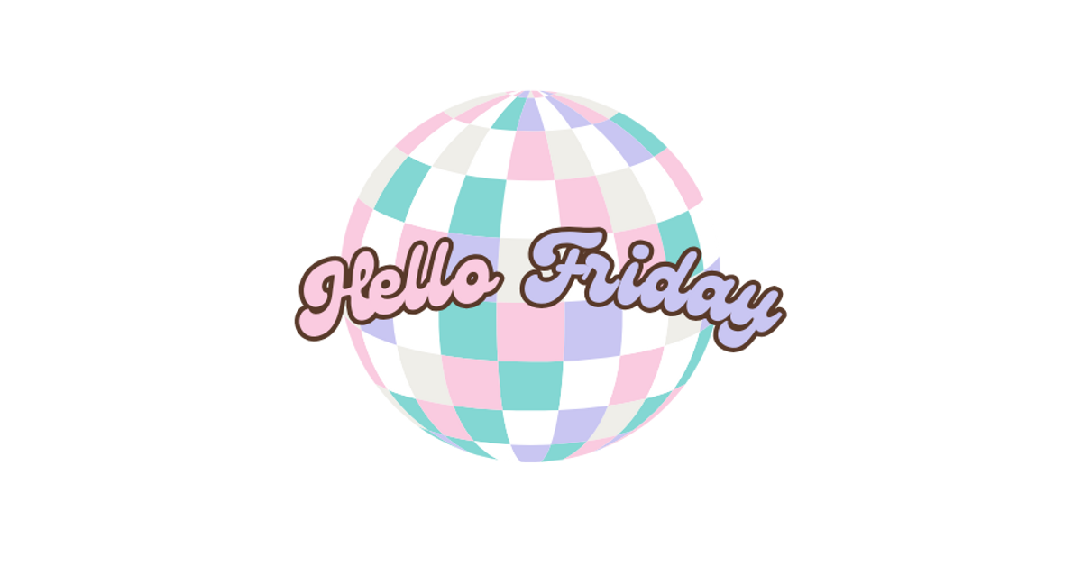 Hello Friday